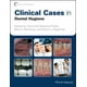 Clinical Cases (Dentistry): Clinical Cases in Dental Hygiene (Paperback ...