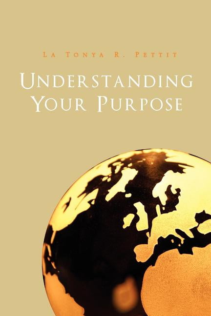 Understanding Your Purpose (Paperback) - Walmart.com