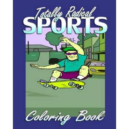 Totally Radical Sports (Coloring Book) | Walmart Canada