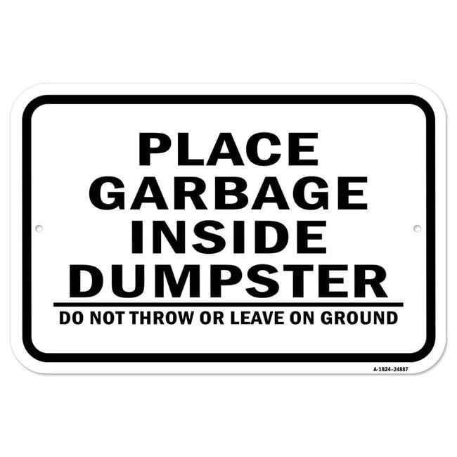 SignMission A-1824-24887 18 x 24 in. Aluminum Sign - Place Garbage ...