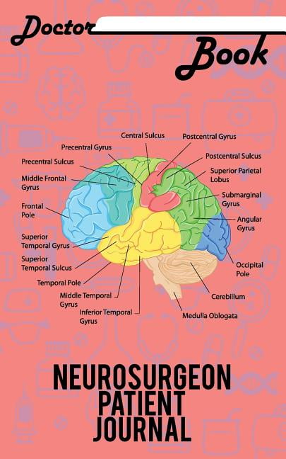 Doctor Book - Neurosurgeon Patient Journal: 200 Pages with 5 X 8(12.7 X ...