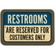 Restrooms Are Reserved For Customers Only Sign - Walmart.com