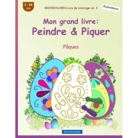 BROCKHAUSEN Livre de coloriage vol. 3 - Mon grand livre: Peindre ...