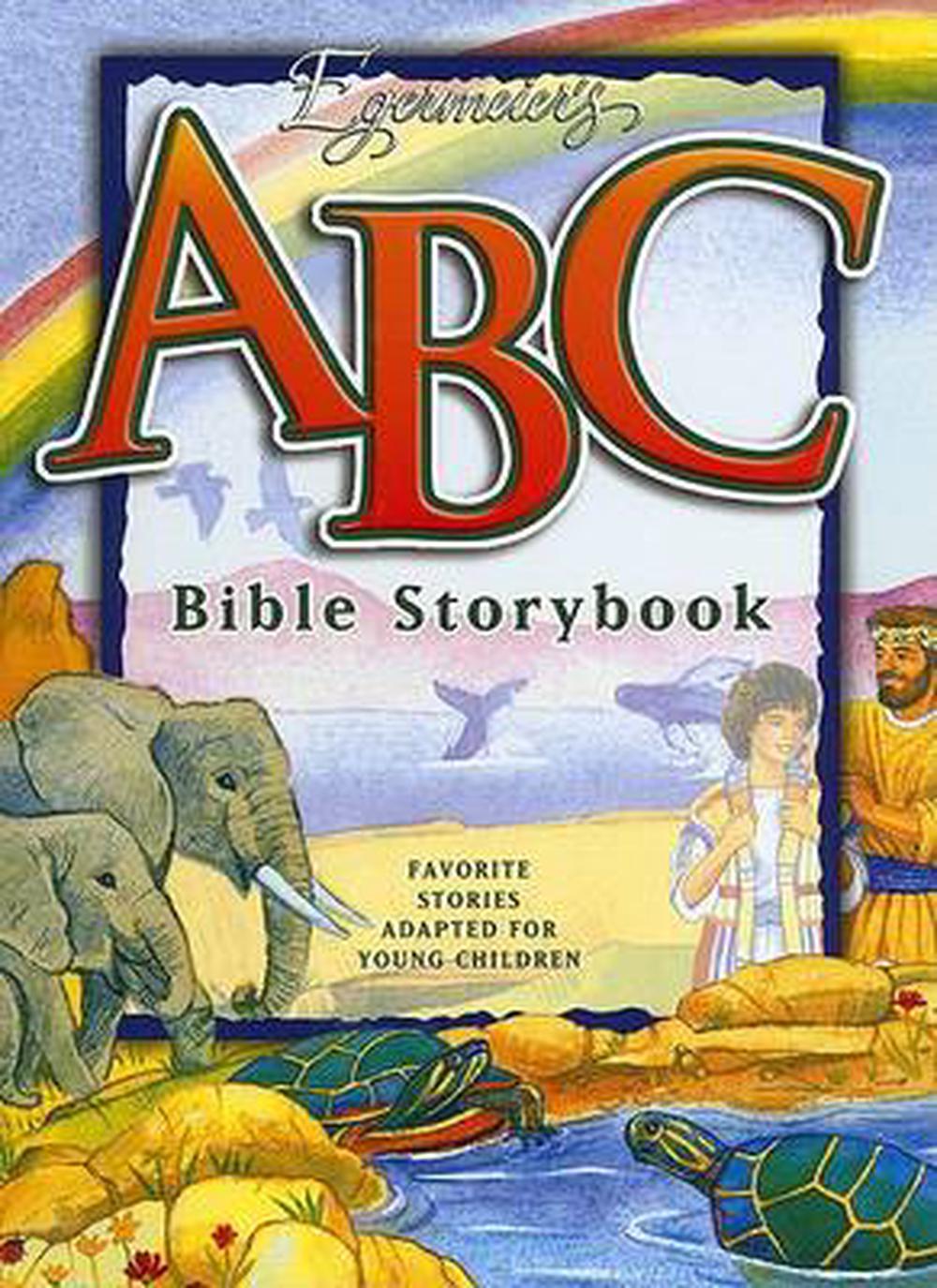 Egermeier's ABC Bible Storybook : Favorite Stories Adapted for Young ...