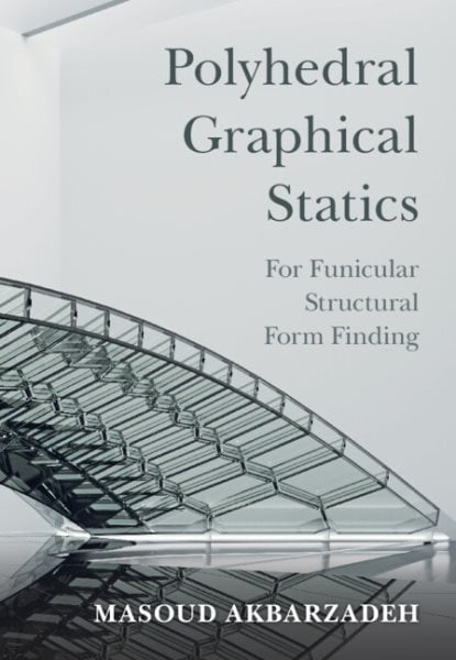 Pre-Owned Polyhedral Graphical Statics: For Funicular Structural Form ...