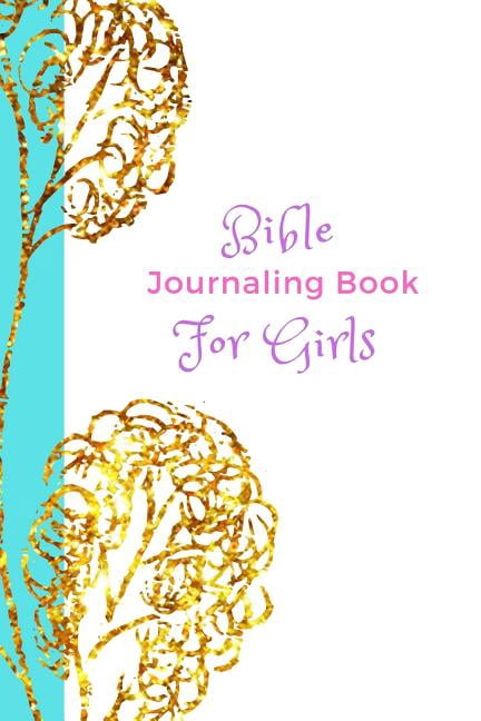 Bible Journaling Book for Girls : Study the Bible Scriptures with the ...