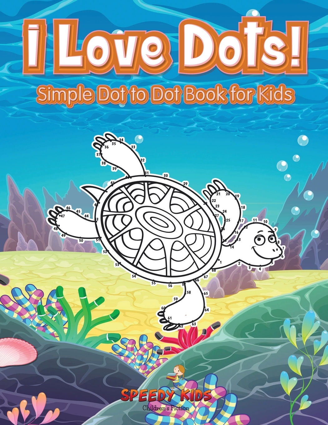 I Love Dots Simple Dot To Dot Book For Kids Walmart I Love Dots Simple Dot To Dot Book For Kids Walmart