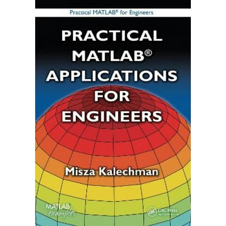 Practical MATLAB Applications for Engineers (Practical Matlab for ...