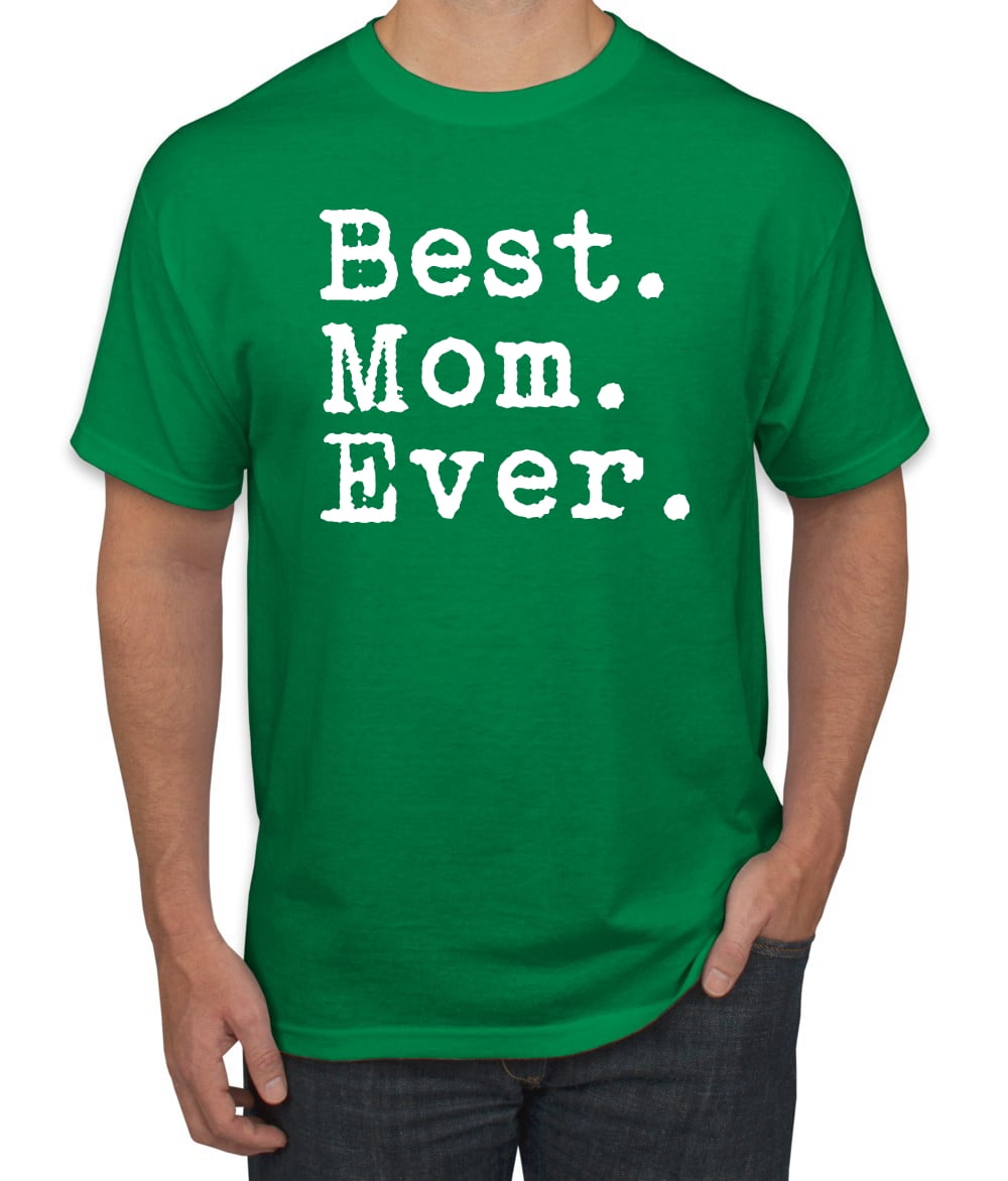 Wild Bobby - Wild Bobby, Proud Best Mom Ever, Mother's Day, Men Graphic ...