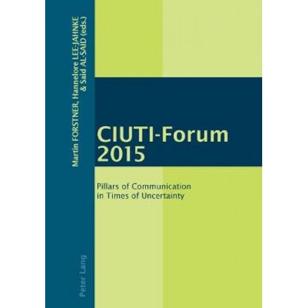 Ciuti-Forum 2015: Pillars of Communication in Times of Uncertainty ...