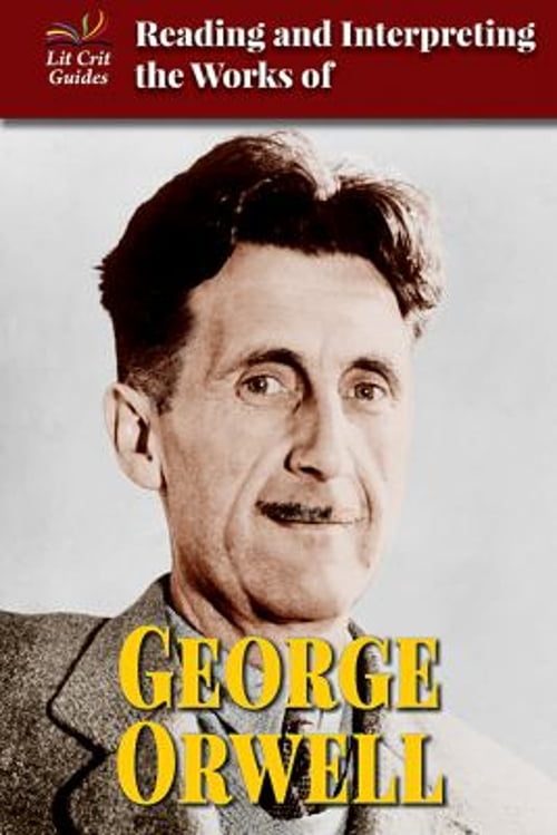 Pre-Owned Reading and Interpreting the Works of George Orwell (Library ...