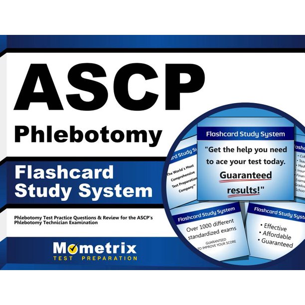 ASCP Phlebotomy Exam Flashcard Study System : Phlebotomy Test Practice ...
