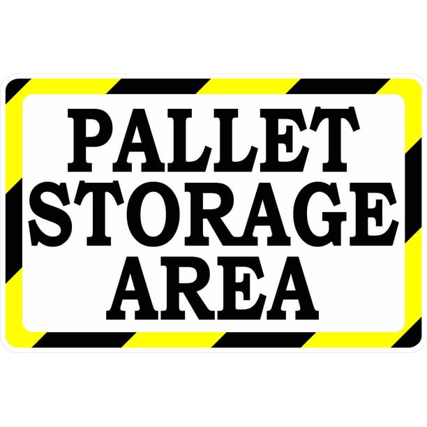 Pallet Storage Area Sign - Walmart.com