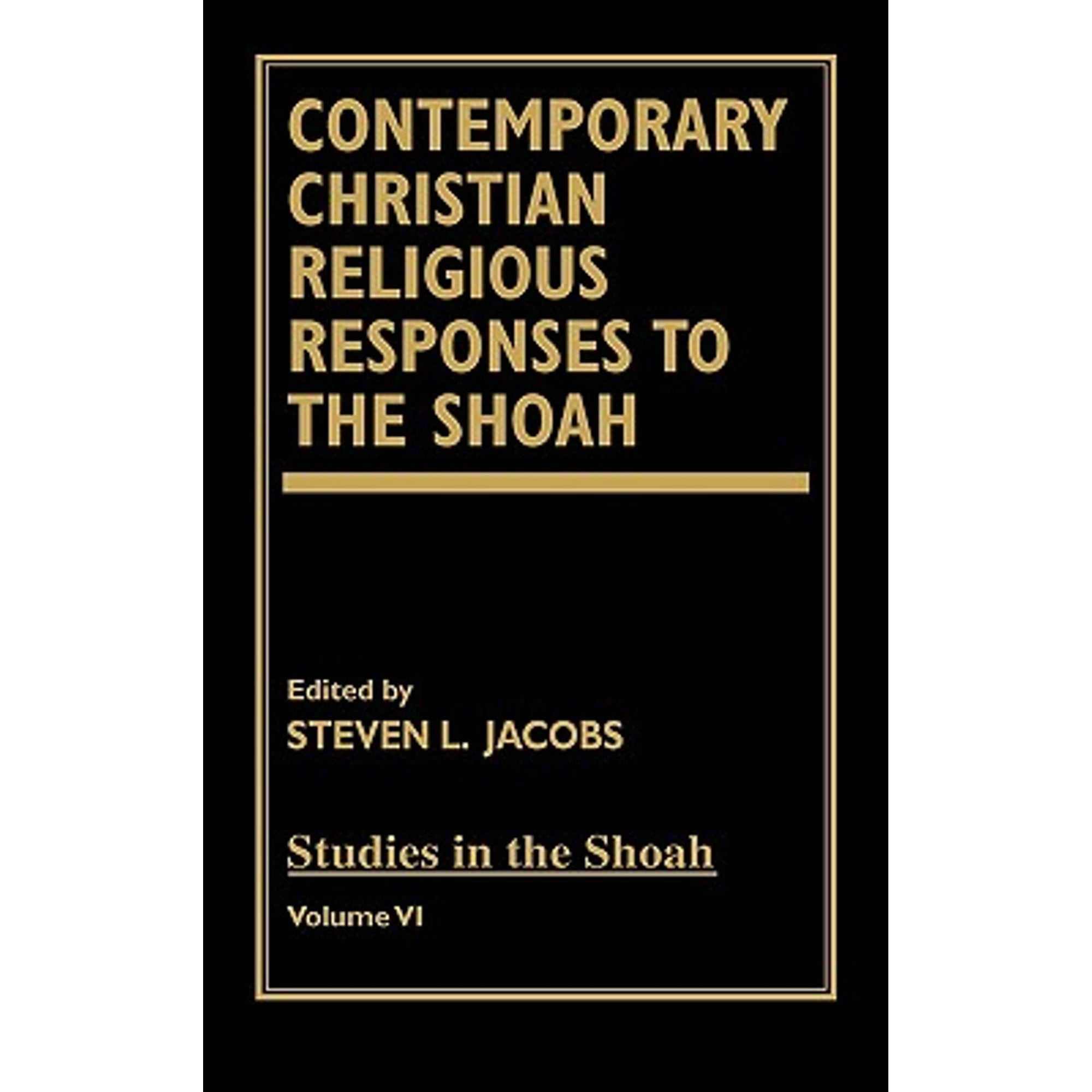 Pre-Owned Contemporary Christian Religious Responses to the Shoah ...