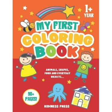 My First Big Coloring Book: 100 Pages - Simple, Easy, Jumbo Pictures To ...