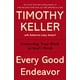 Every Good Endeavor : Connecting Your Work to God's Work (Hardcover ...