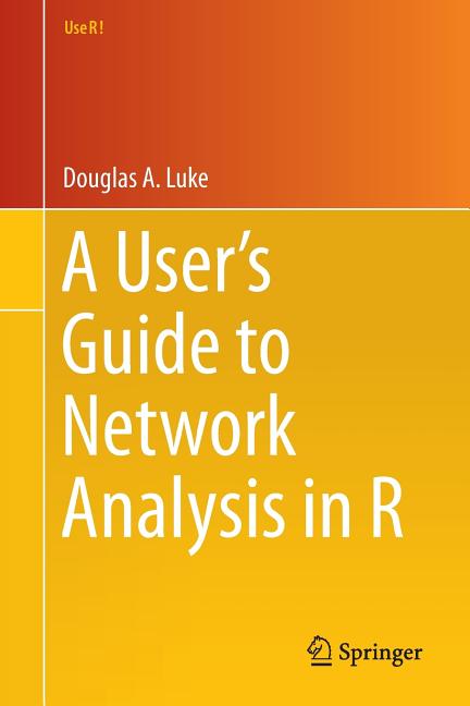 Use R!: A User's Guide to Network Analysis in R (Paperback) - Walmart.com