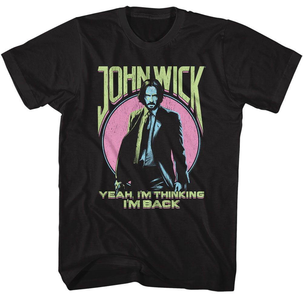 John Wick Yeah I'm Thinking I'm Back Black T-Shirt - Walmart.com