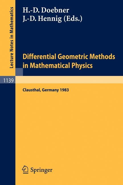Lecture Notes in Mathematics: Differential Geometric Methods in ...