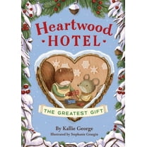 Heartwood Hotel Heartwood Hotel: The Greatest Gift, Book 2, (Paperback ...