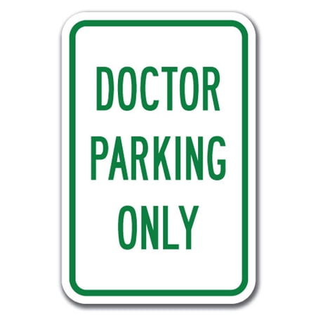 Doctor Parking Only Sign 12" X 18" Heavy Gauge Aluminum Signs | Walmart ...