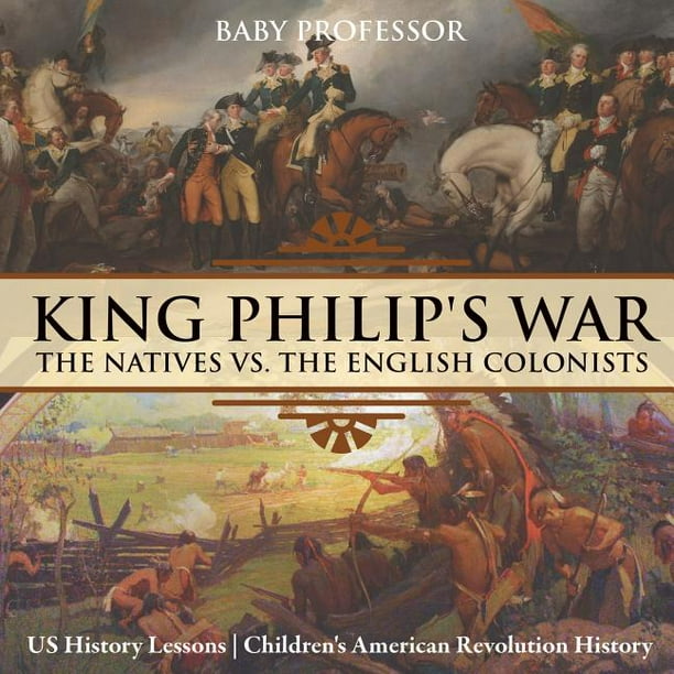 King Philip's War : The Natives vs. The English Colonists - US History ...