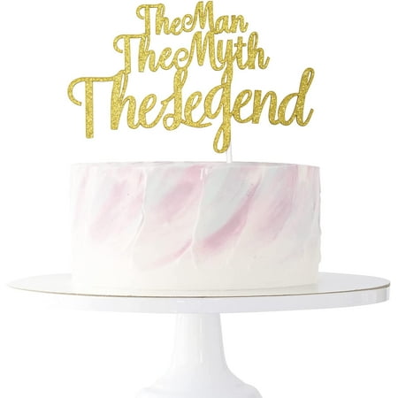 The Man The Myth The Legend Cake Topper, Dad Birthday Party Decorations ...