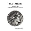 Plutarch: Lives of the noble Grecians and Romans (Complete and ...