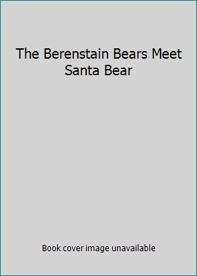Pre-Owned The Berenstain Bears Meet Santa Bear (Unknown) 0394831543 ...