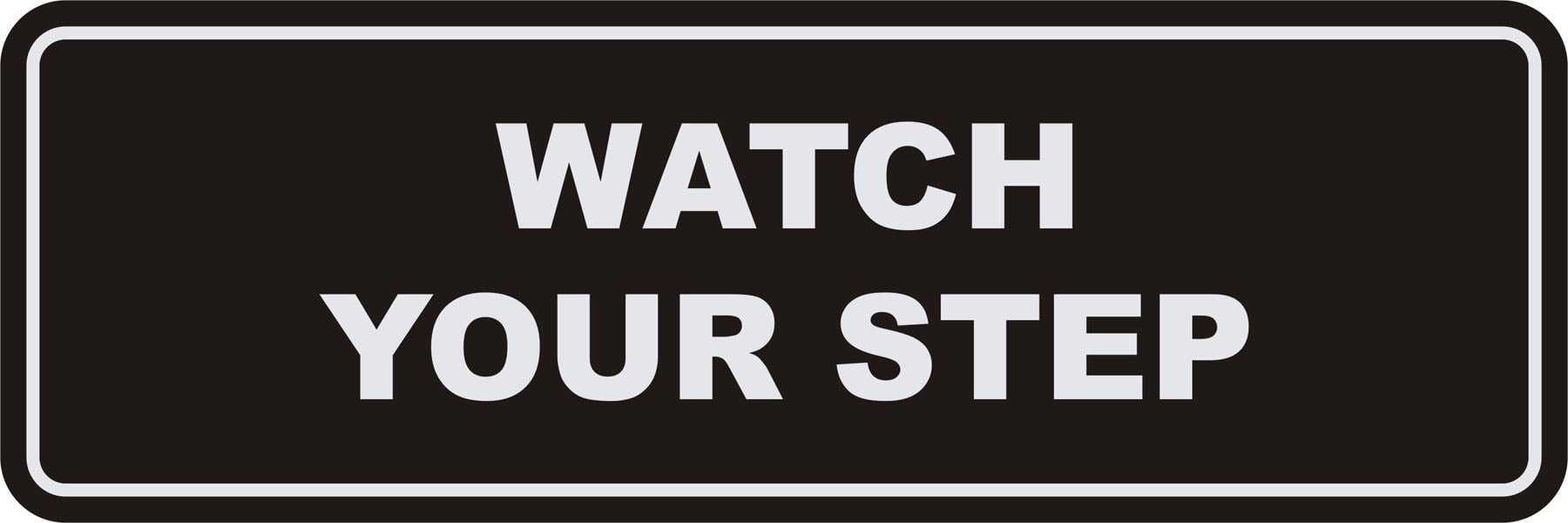 Printable Watch Your Step Sign