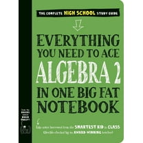 Everything You Need to Ace Algebra 2 in One Big Fat Notebook - Walmart.com