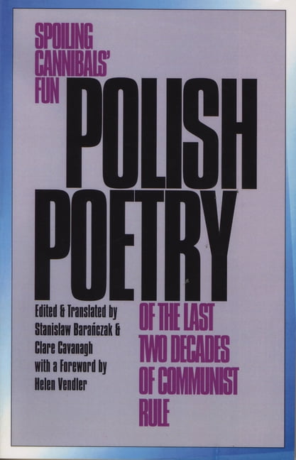 Polish Poetry of the Last Two Decades of Communist Rule : Spoiling ...