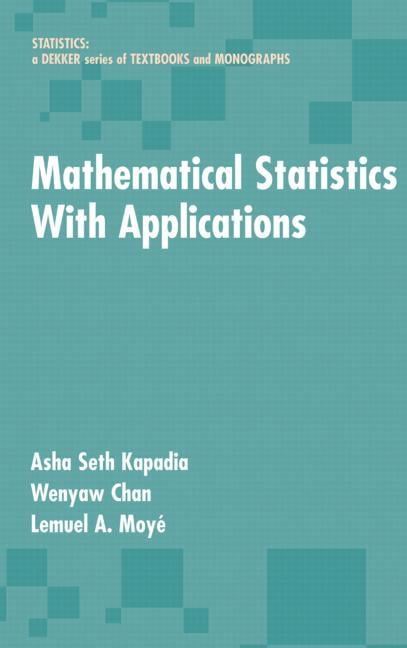 Statistics: Textbooks and Monographs: Mathematical Statistics with ...
