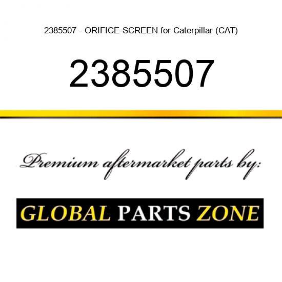2385507 - ORIFICE-SCREEN for Caterpillar (CAT) - Walmart.com