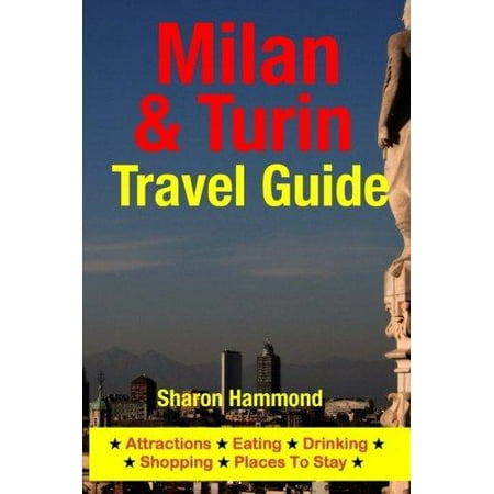 Milan & Turin Travel Guide: Attractions, Eating, Drinking, Shopping ...