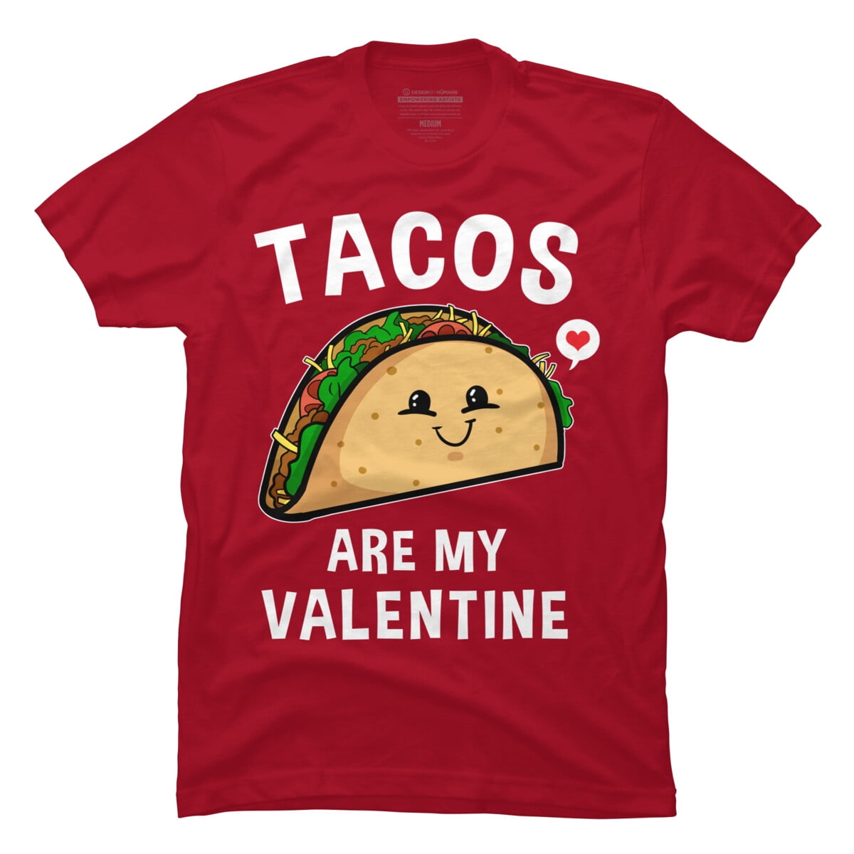 Tacos Are My Valentines T Shirt Mens Cardinal Red Graphic Tee - Design ...