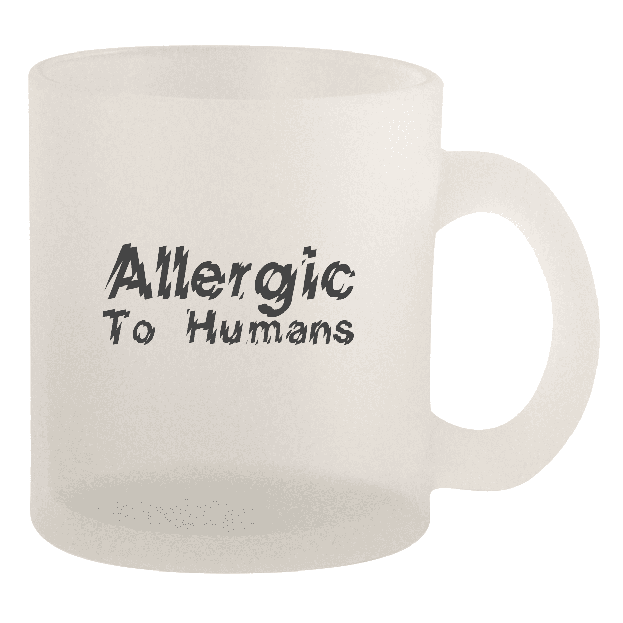 Allergic To Humans - 10oz Frosted Coffee Mug Cup, Frosted - Walmart.com