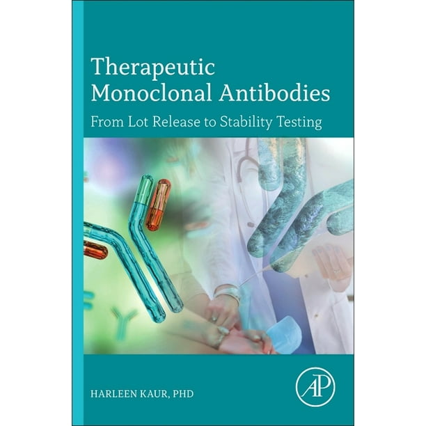 Therapeutic Monoclonal Antibodies : From Lot Release to Stability ...