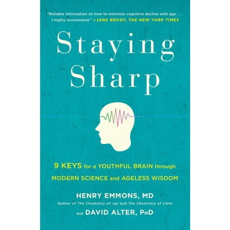 Staying Sharp: 9 Keys for a Youthful Brain through Modern Science and Ageless Wisdom | Walmart ...