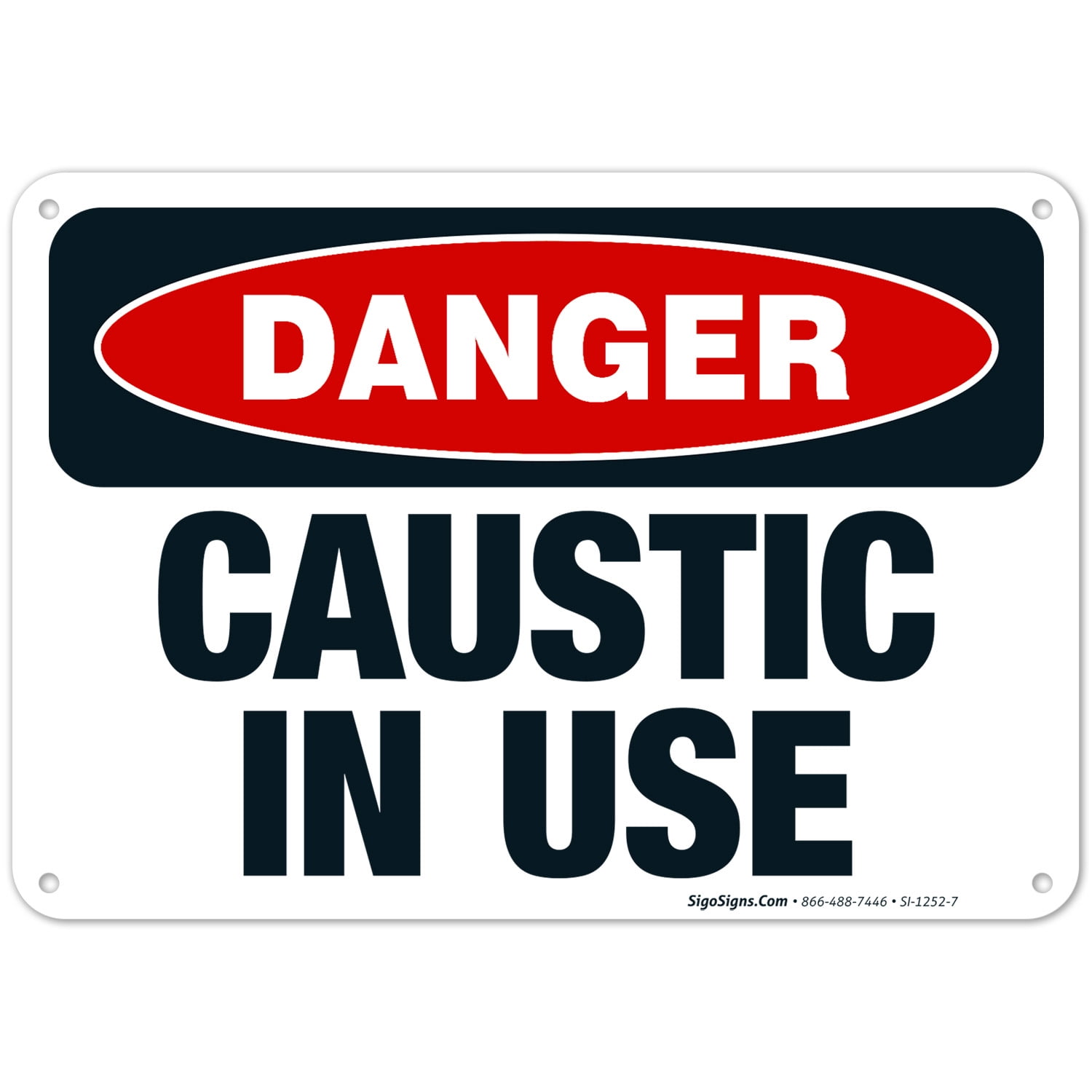 Danger Caustic In Use Sign, OSHA Danger Sign, 10x7 Aluminum - Walmart.com