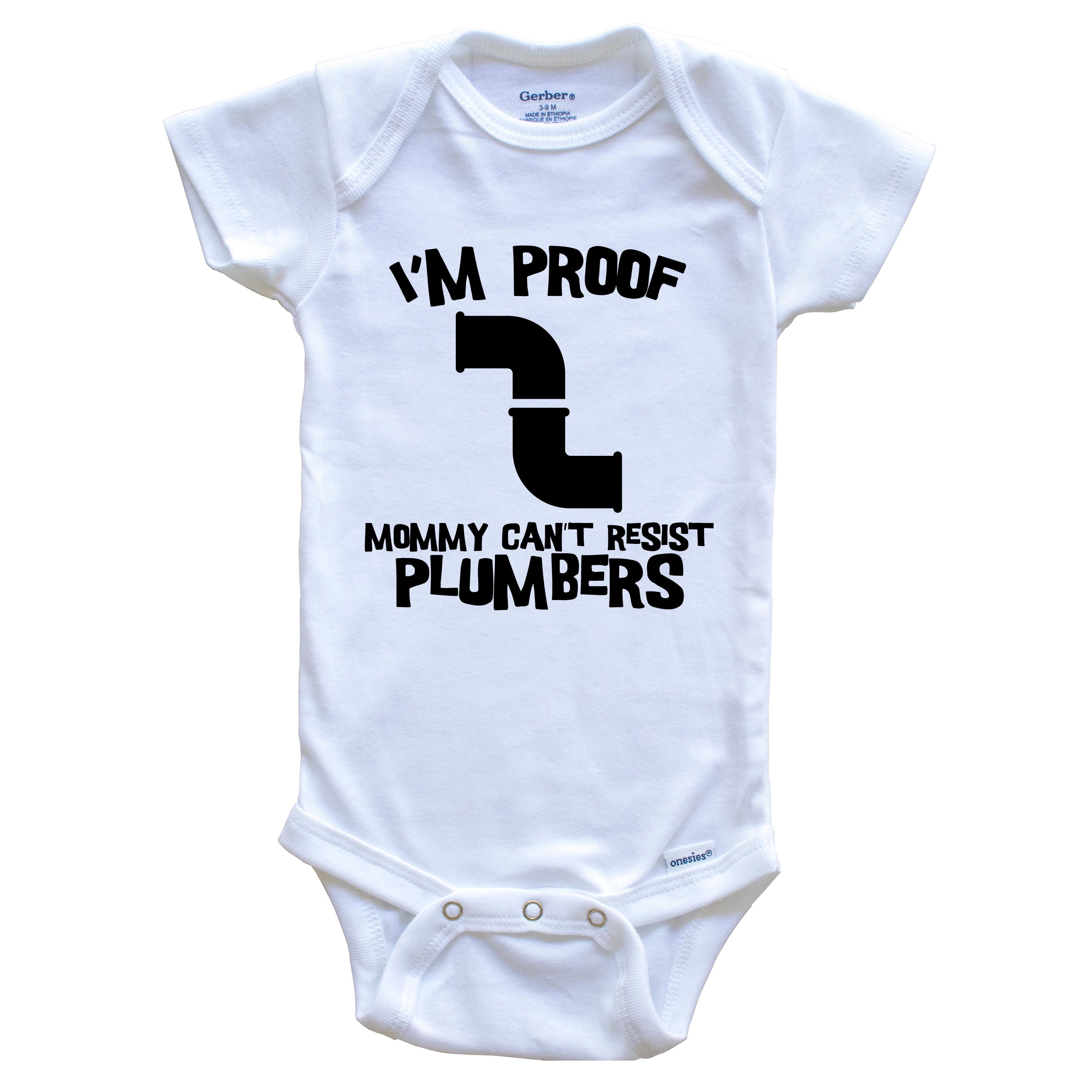 I'm Proof Mommy Can't Resist Plumbers Funny Plumber Baby Bodysuit, 0-3 ...