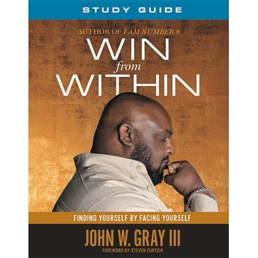 Win from Within: Finding Yourself by Facing Yourself, (Hardcover ...