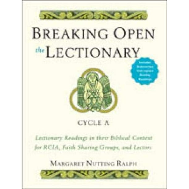 Breaking Open the Lectionary: Cycle A: Lectionary Readings in Their ...