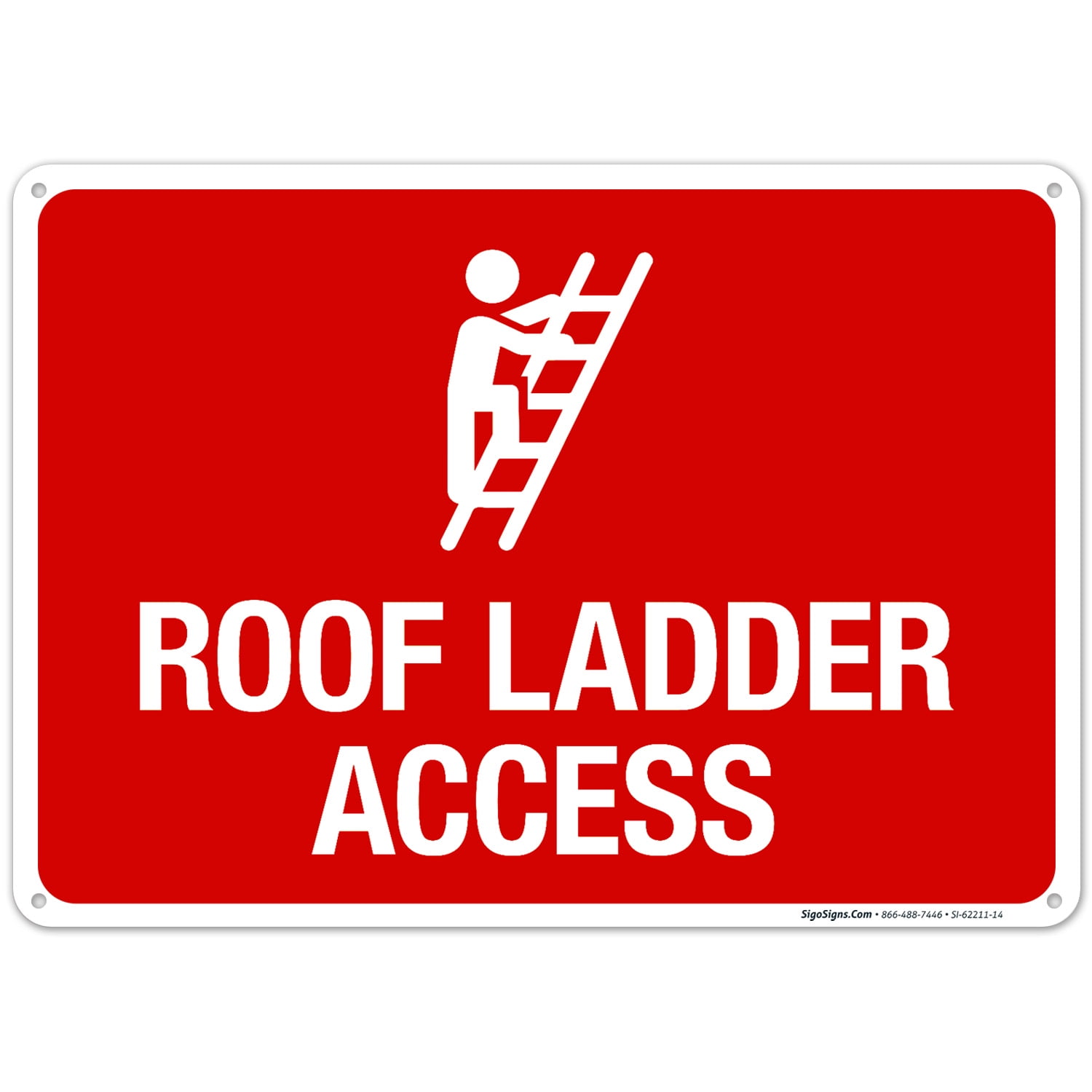 Roof Ladder Access with Man Climbing Picture Sign, 10x14 Aluminum ...