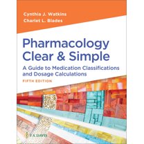 Pharmacology Clear and Simple : A Guide to Drug Classifications and ...