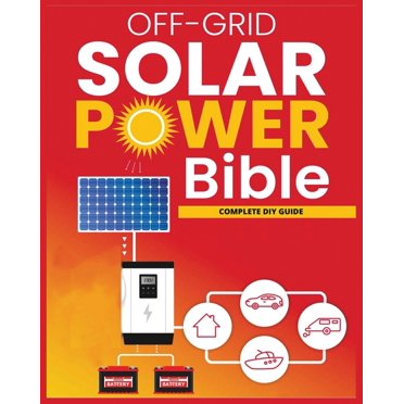 Off Grid Solar Power Simplified: The DIY Guide to Install a Mobile ...