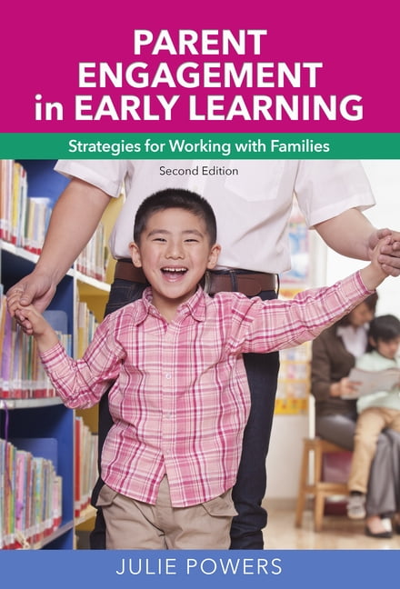 Parent Engagement in Early Learning : Strategies for Working with ...