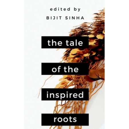 The Tale of the Inspired Roots: A Tale told through 25 poems | Walmart ...