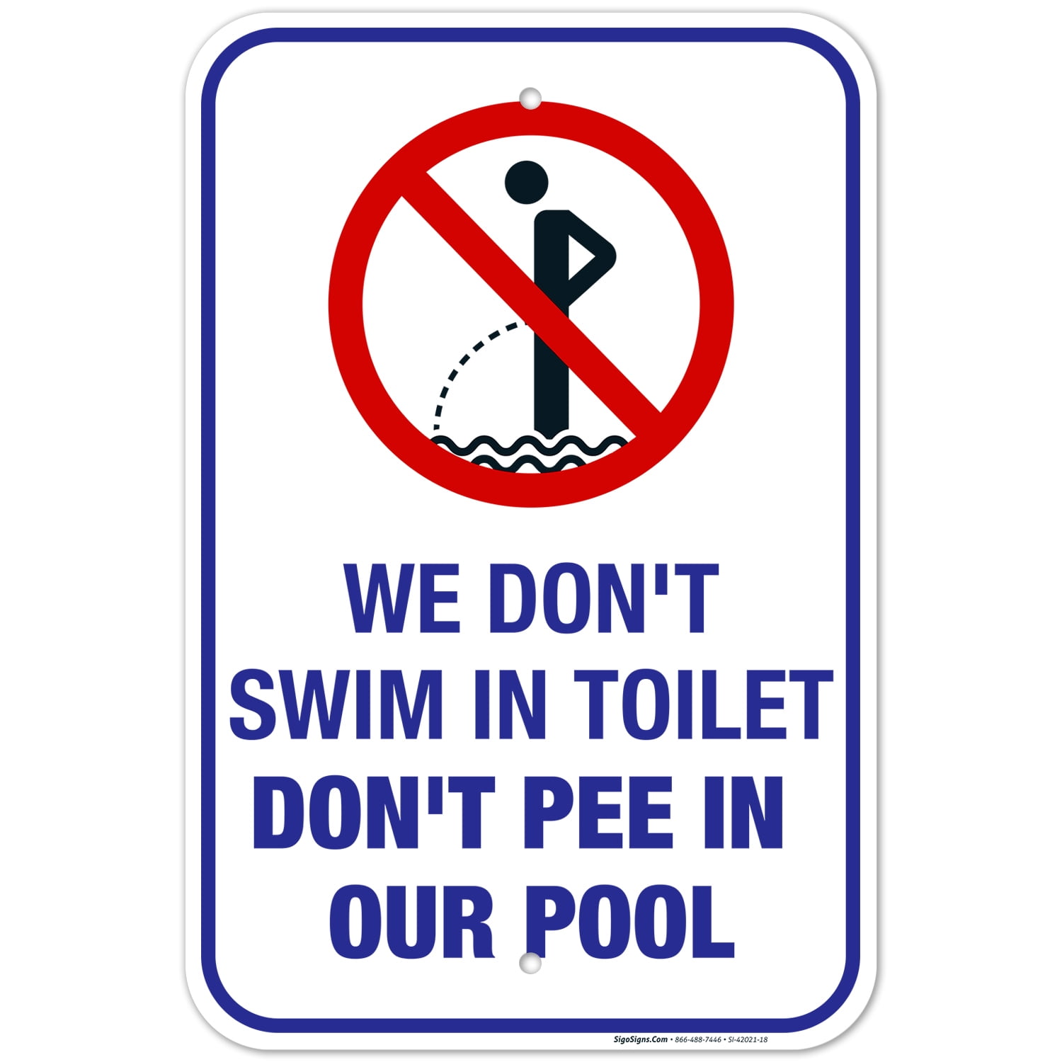 Funny Pool Sign, We Don't Swim in Toilet Don't Pee in Our Pool Sign ...