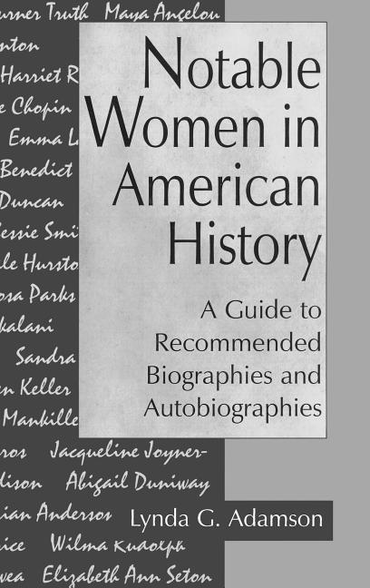 Notable Women in American History : A Guide to Recommended Biographies ...